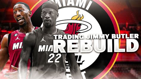 Trading Jimmy Butler Miami Heat Rebuild Youtube
