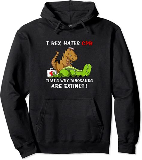 Unisex T Rex Hates Cpr Thats Why Dinosaurs Are Extinct Funny Nurse T