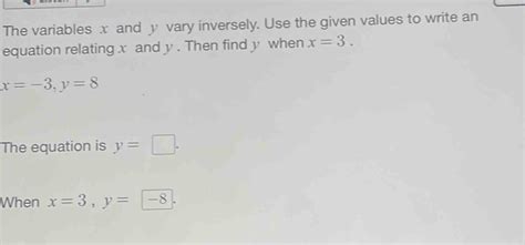Solved The Variables X And Y Vary Inversely Use The Given Values To