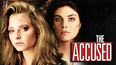 The Accused 1988 Movie Kelly Mcgillis Jodie Foster And Bernie