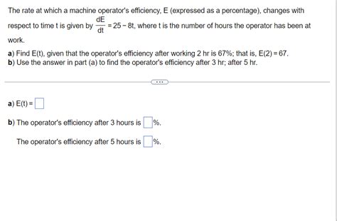 Solved The Rate At Which A Machine Operator S Efficiency E Chegg