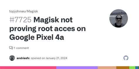 Magisk Not Proving Root Acces On Google Pixel A Issue Topjohnwu Magisk GitHub