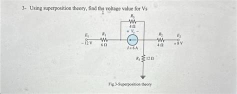 Solved 3 Using Superposition Theory Find The Voltage Value