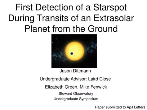 Ppt First Detection Of A Starspot During Transits Of An Extrasolar Planet From The Ground