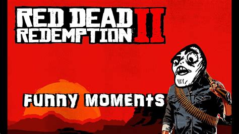 Red Dead Redemption Funny Moments Youtube