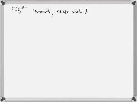 Solved Which Of The Following Ions Will Not Precipitate With Carbonate