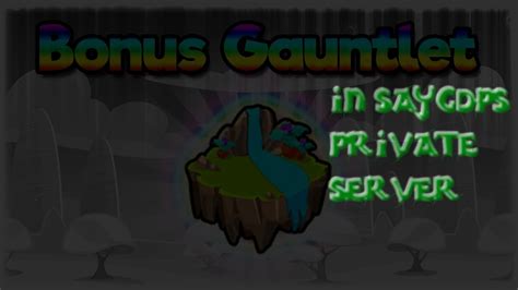 Bonus Gauntlet In My Private Server YouTube