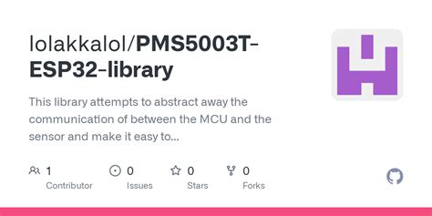 GitHub Lolakkalol PMS5003T ESP32 Library This Library Attempts To