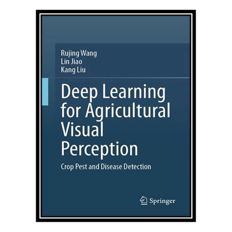 قیمت و خرید کتاب Deep Learning For Agricultural Visual Perception