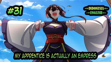 My Apprentices Is Actually An Empress Ch 31 Indonesia English Youtube