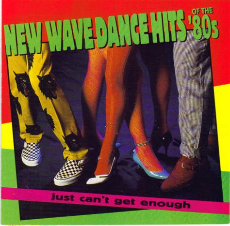 The Hideaway Just Cant Get Enough New Wave Hits Of The 80s [1994 2010]