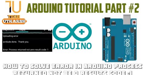 Arduino Tutorial 2 Error In Arduino Process Return Not Zero Result 1