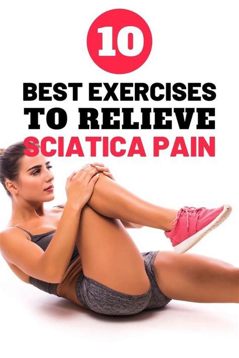 10 Best Exercises To Relieve Sciatica Pain Artofit