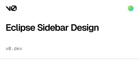 Eclipse Sidebar Design V0 By Vercel
