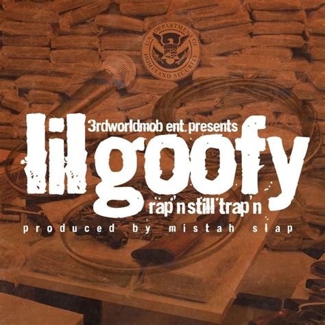 Lil Goofy Rap N Still Trap N Digital Single Maniadb