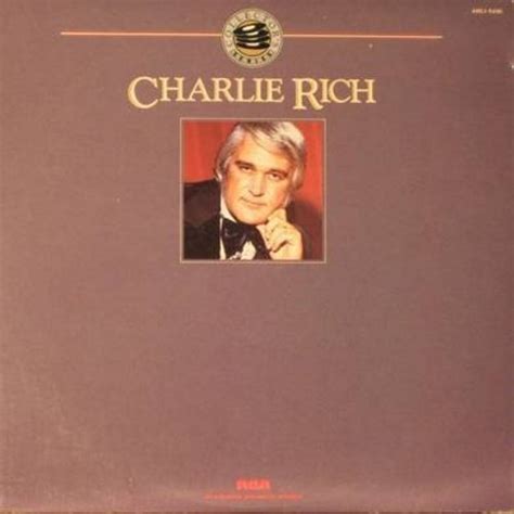 Charlie Rich Collectors Series She Loved Everybody But Me Too Many