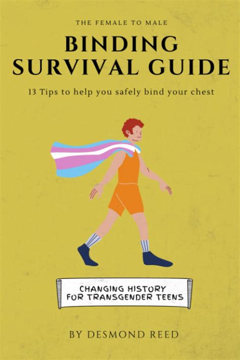 The Female To Male Binding Survival Guide TIPS TO HELP YOU SAFELY BIND YOUR CHEST By Desmond