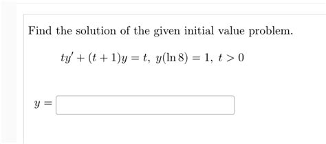Solved Find The Solution Of The Given Initial Value Problem Chegg