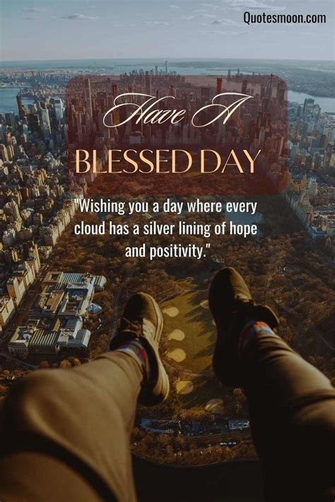 You Have A Blessed Day Quotes Have A Blessed Day Quote Of The Day