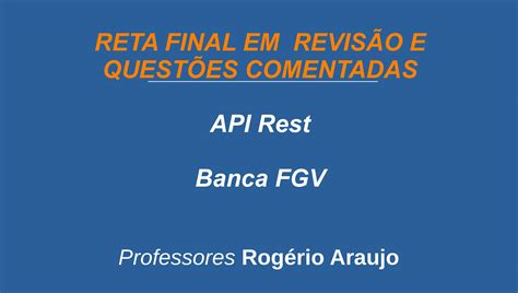 Api Rest Revisão E Questões Fgv Professor Gabriel Pacheco