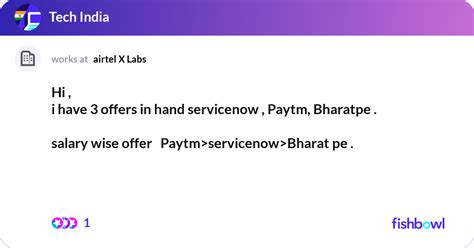 Hi I Have 3 Offers In Hand Servicenow Paytm B Fishbowl