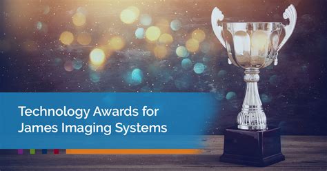 Technology Awards For James Imaging Systems James Imaging Systems