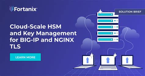 Cloud Scale Hsm And Key Management For Big Ip And Nginx Tls Fortanix