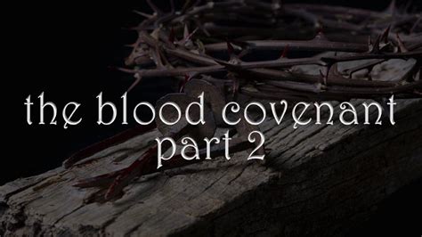 The Blood Covenant Part 2 Lifepoint Bible Church Brr Ministry