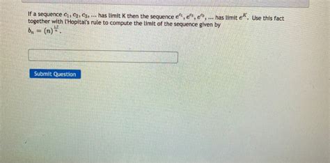 Solved If A Sequence C1 C2 C3 Has Limit Kthen The Chegg