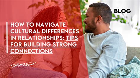 How To Navigate Cultural Differences In Relationships Tips For