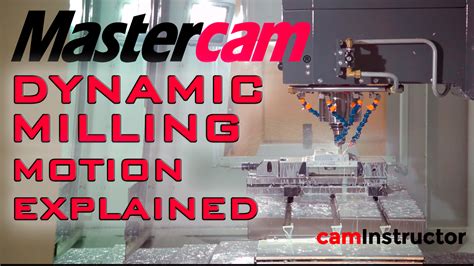 CamInstructor Video Blog Mastercam Dynamic Milling