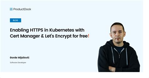 Enable In Kubernetes With Cert Manager And Encrypt For Free