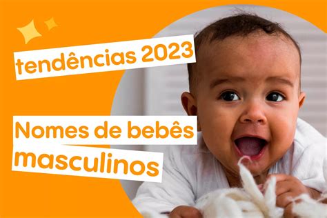 Nomes De Bebês Masculinos 2023 Tendências E Significados