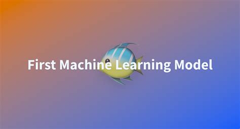 First Machine Learning Model A Hugging Face Space By Python Learner200