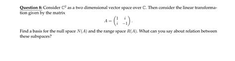 solved question 8 consider c2 as a two dimensional vector