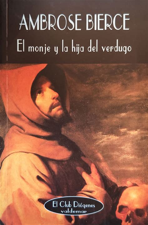 El Monje Y La Hija Del Verdugo Editorial Valdemar