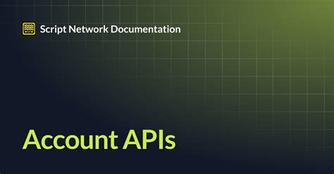 Account Apis Script Network Documentation