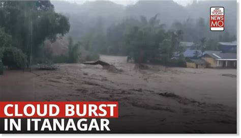 Cloudburst Triggers Landslides And Severe Flooding In Itanagar