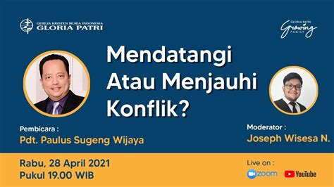 Webinar GKMI Gloria Patri Mendatangi Atau Menjauhi Konflik YouTube