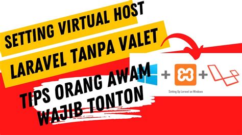 Laravel Virtual Host Tanpa Valet Cukup Pakai Xampp Youtube