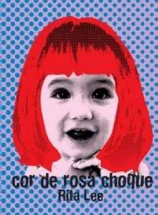 COR DE ROSA CHOQUE RITA LEE