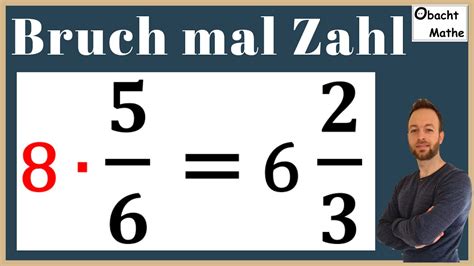 BRUCH mal ZAHL rechnen Brüche mit Zahlen multiplizieren schnell