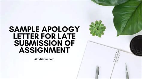 Sample Apology Letter For Late Submission Of Assignment Get FREE