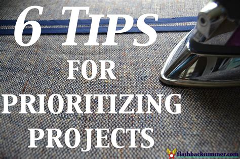 6 Tips For Prioritizing Projects Flashback Summer