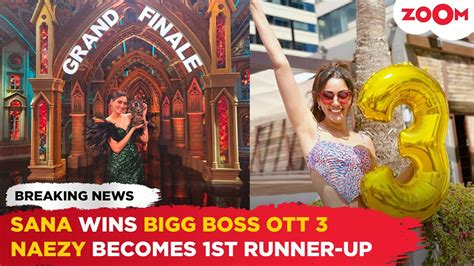 Bigg Boss Ott Grand Finale Sana Makbul Wins And Lifts The Trophy Naezy