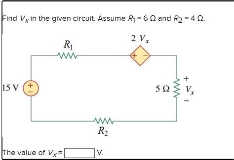 Solved Find Vx in the given circuit Assume R Ω and R Ω Chegg