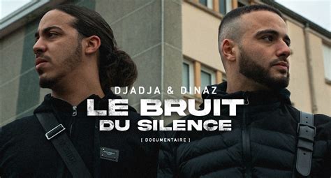 Djadja Dinaz Le Bruit Du Silence Le Documentaire