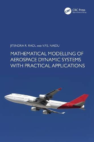 Mathematical Modelling Of Aerospace Dynamic Systems With Practical Applications