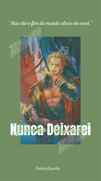 História Nunca Deixarei Roronoa Zoro História Escrita Por