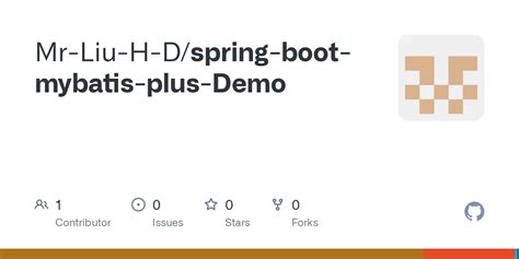 GitHub Mr Liu H D Spring Boot Mybatis Plus Demo